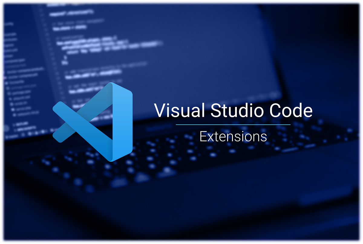 10 Best VSCode Extensions For Better Programming 2022 | by Abhishek ...