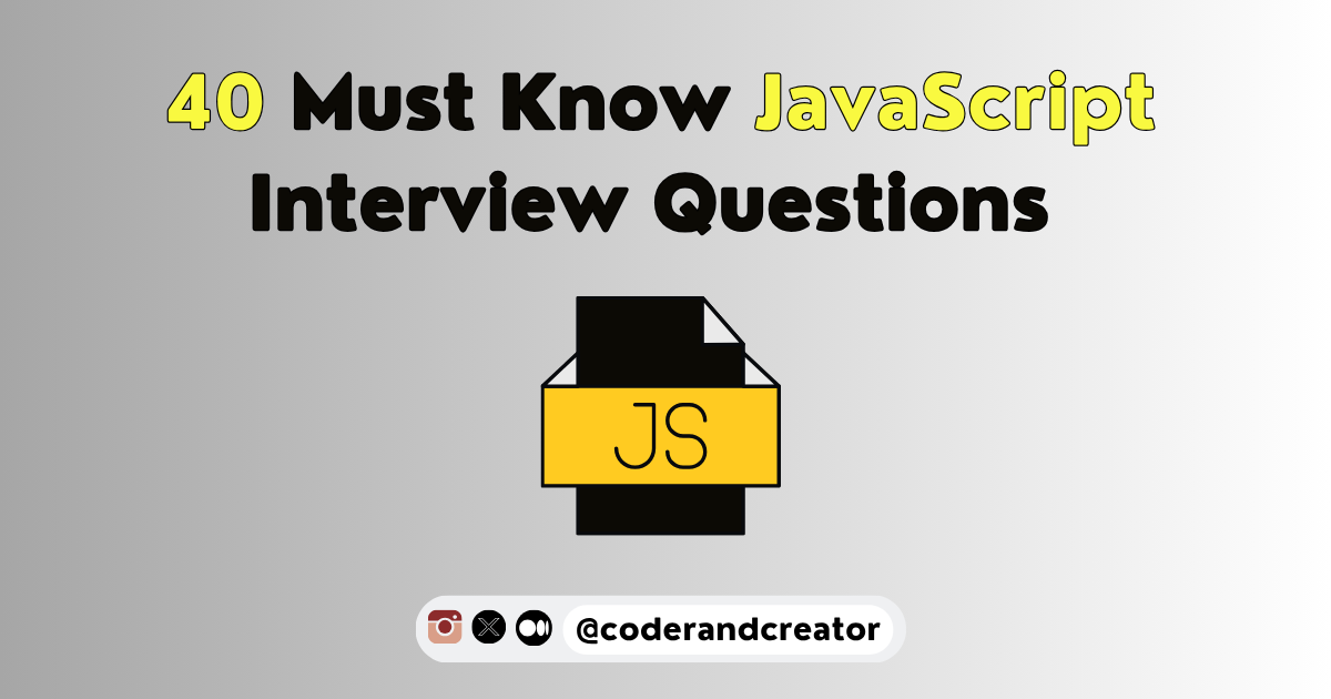 40 Must-Know JavaScript Interview Questions (With Explanations) | by coderandcreator ...