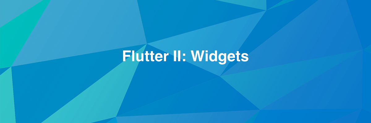 Flutter II: Widgets. En el anterior post (Flutter I… | by Oscar ...