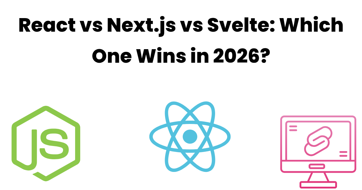React vs Next.js vs Svelte: Which One Wins in 2026? | by Chami | Nov, 2025 | Medium