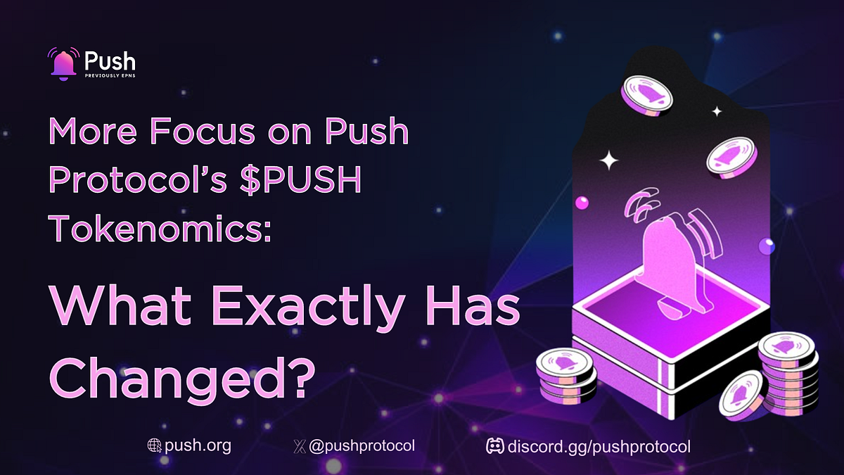 More Focus on Push Protocol’s $PUSH Tokenomics: What Exactly Has ...