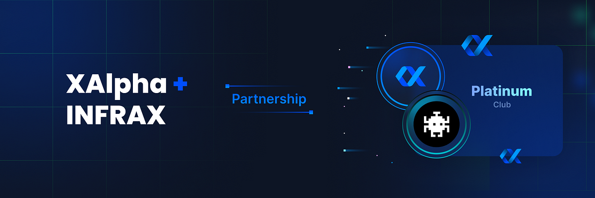 The XALPHA and InfraX Platinum Partnership | by X-Alpha AI | Mar, 2024 | Medium