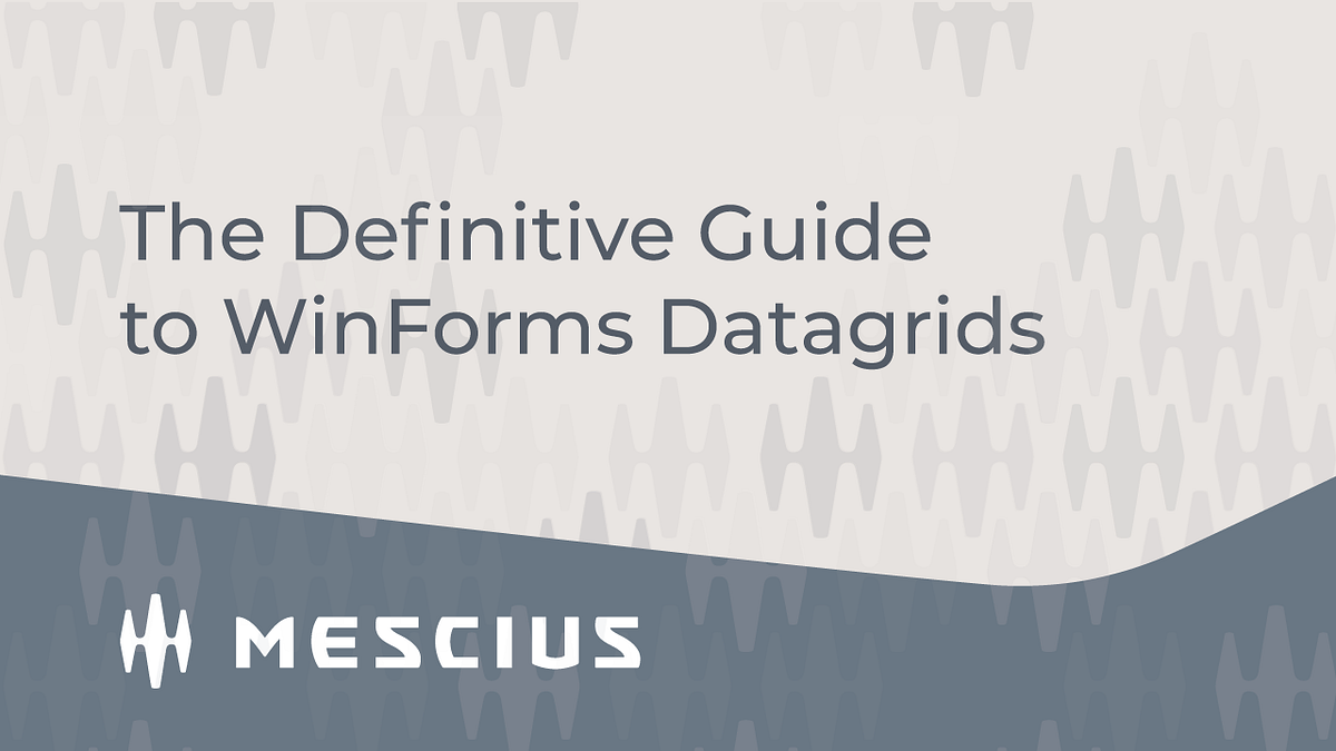 The Definitive Guide to WinForms Datagrids | by MESCIUS inc. | MESCIUS inc. | Medium