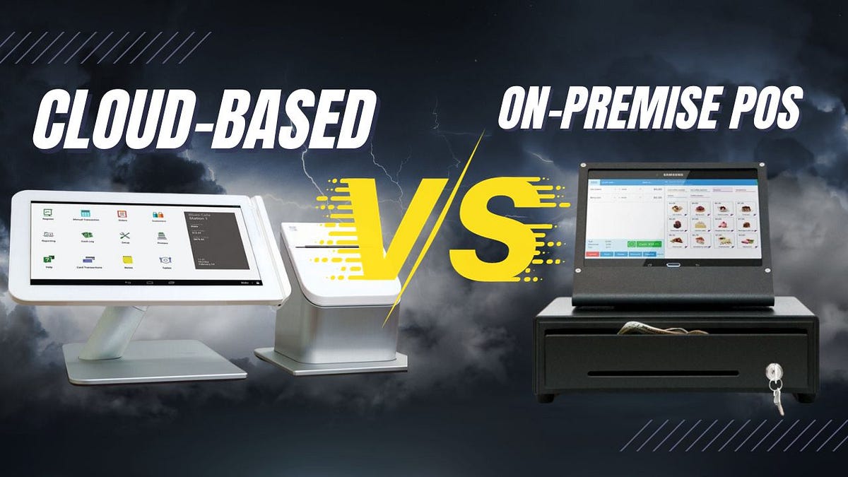Cloud-based POS and on-premise POS | by Siya | Medium