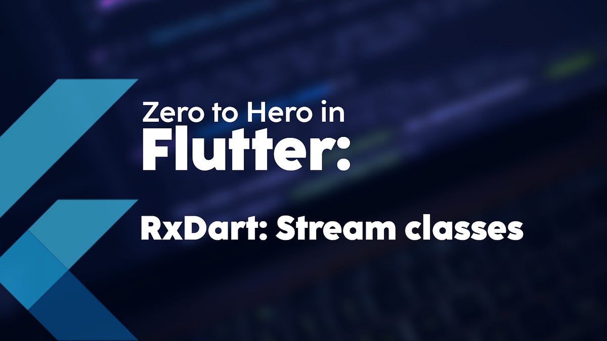 Introduction to RxDart: Stream Classes | by NALSengineering | Medium