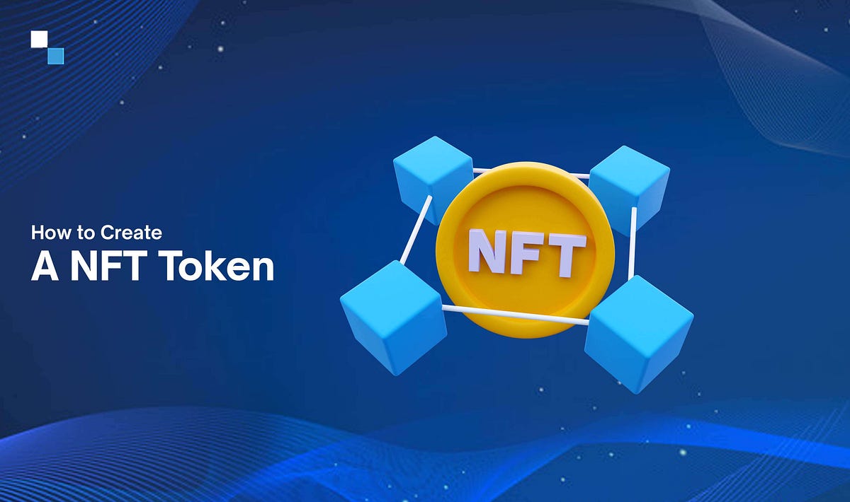 How to Create NFT Tokens?. NFT tokens have gained huge popularity… | by Jack jill | Medium