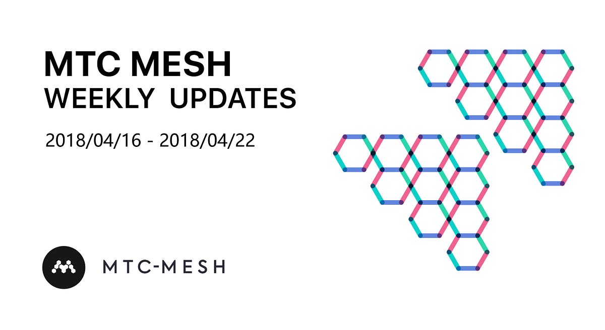 MTC Weekly updates, 04/16/2018–04/22/2018 | by MTC MESH | Medium