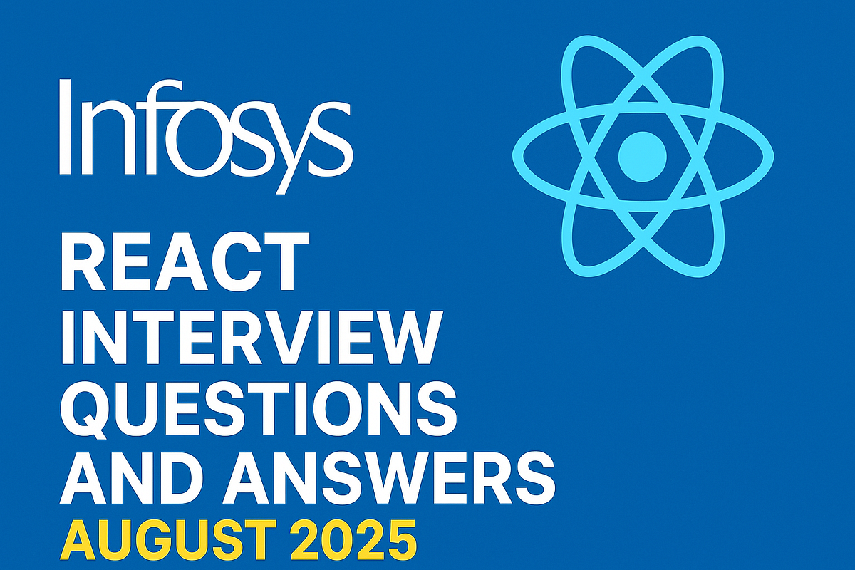 🚀 React Interview Experience (August 2025): Infosys | by Richa Gautam 🌷 | Aug, 2025 | JavaScript ...
