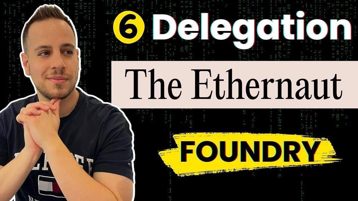 Ethernaut 6 Delegation Foundry Solution — 2024 Walkthrough Tutorial | by Johnny Time | Medium