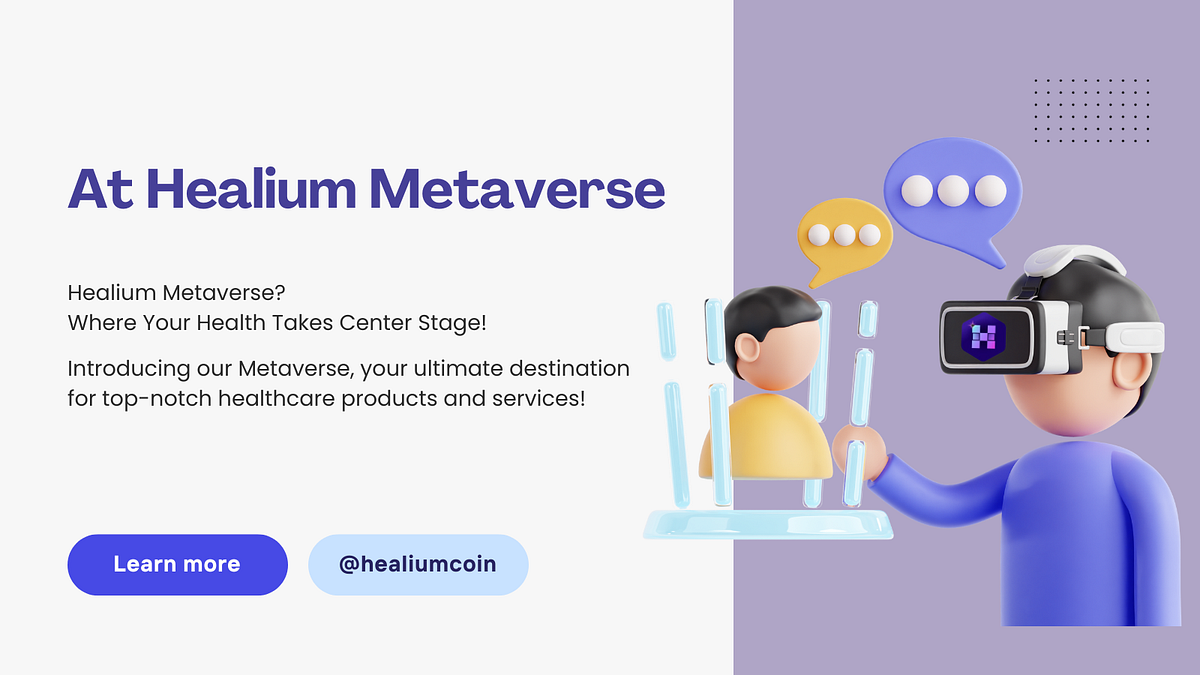 At Healium Metaverse - Healium Official - Medium