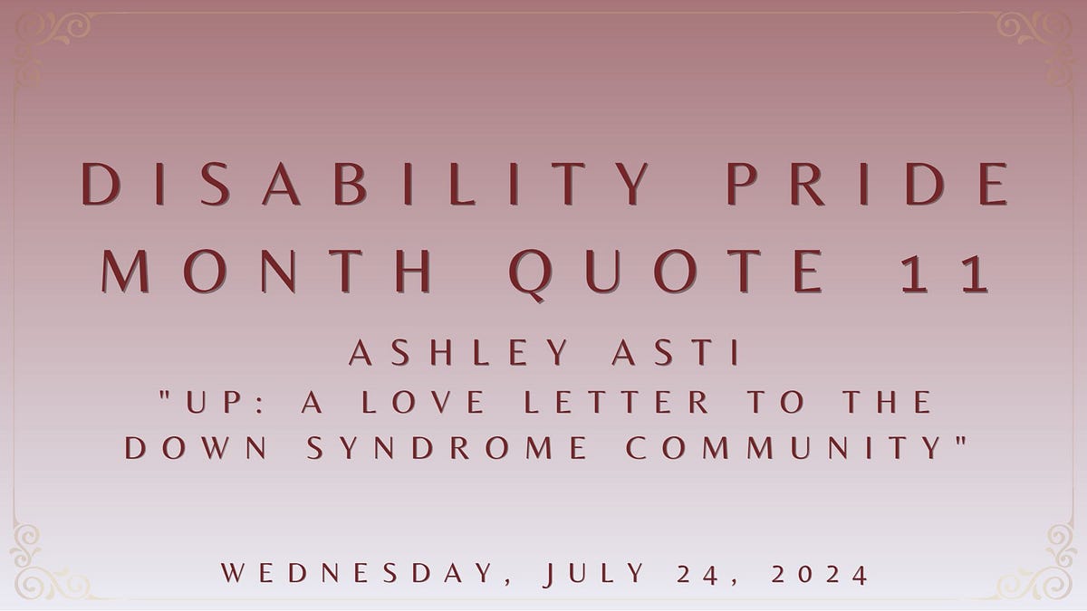 DISABILITY PRIDE MONTH QUOTE 11: Ashley Asti | MonriaTitans | Medium