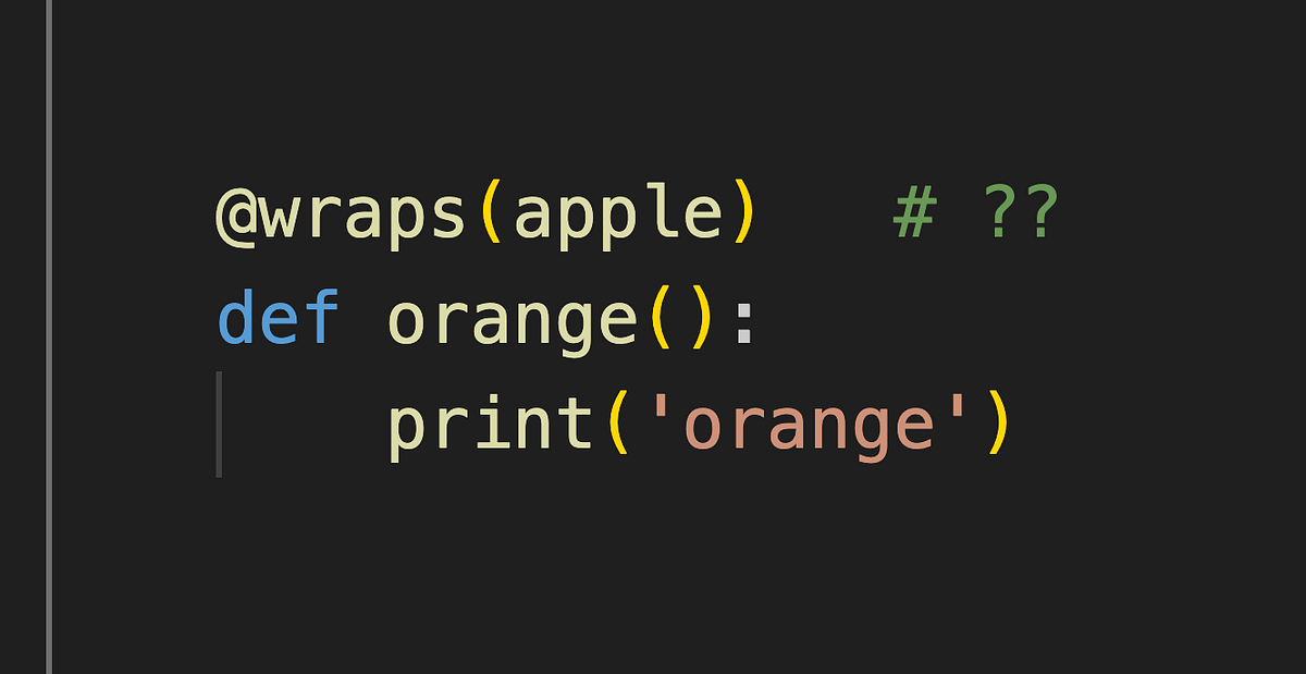@wraps in Python Explained in 30 Seconds | by Liu Zuo Lin | Level Up Coding