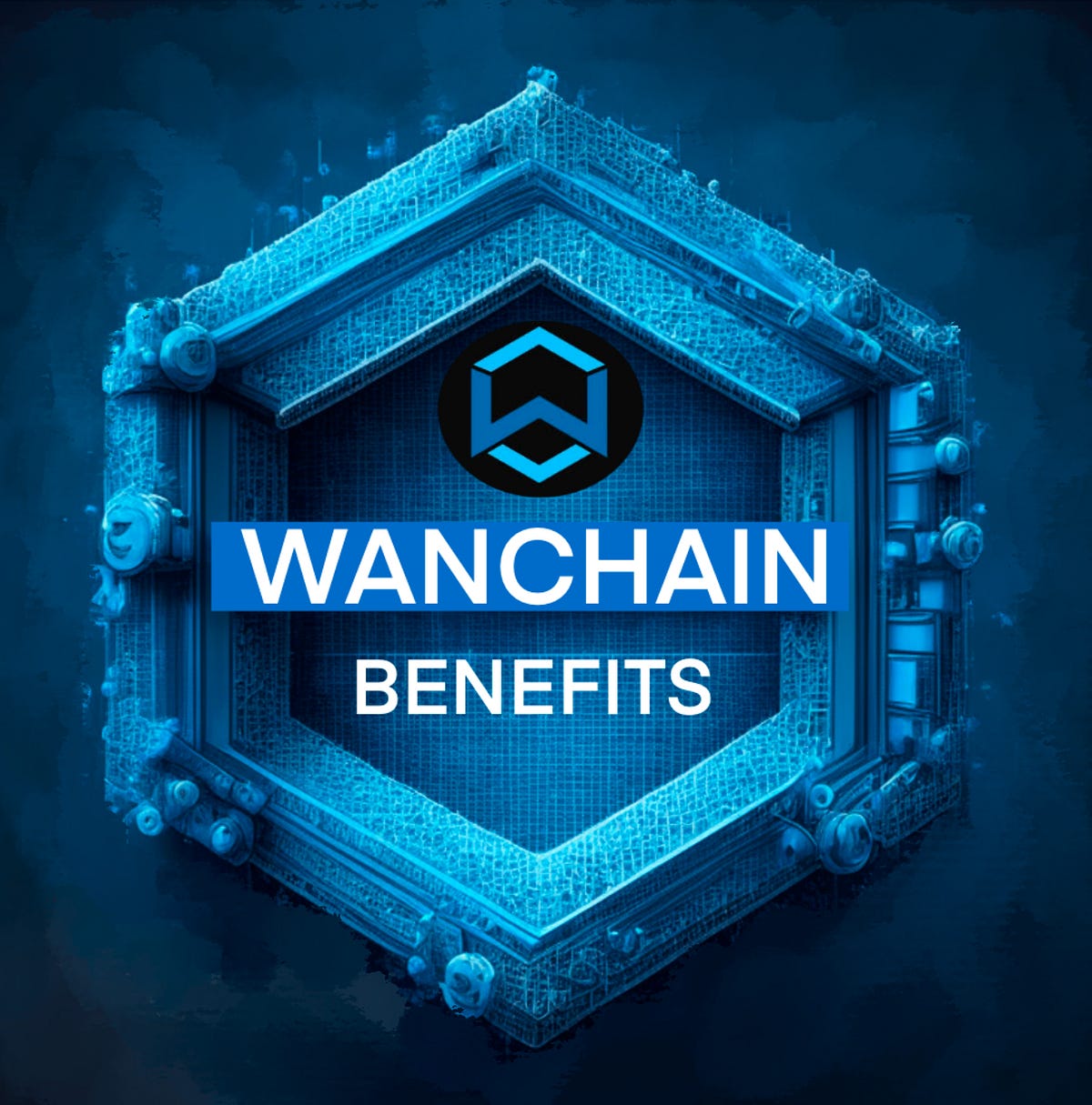 WANCHAIN BENEFITS. Wanchain | by thoracic_gull7 | Medium