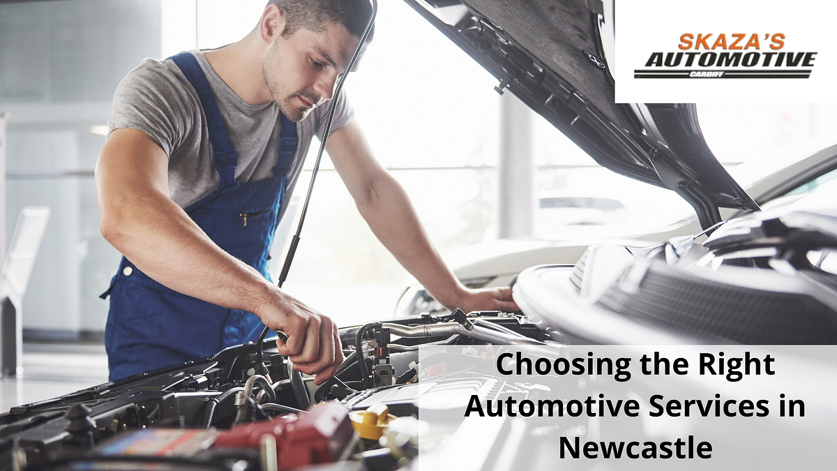 Choosing the Right Automotive Services in Newcastle | by Skazaauto | Medium
