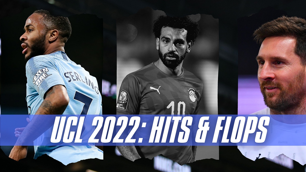UEFA Champions League 2022: Hits & Flops from the Round of 16 GW-1 | by ...