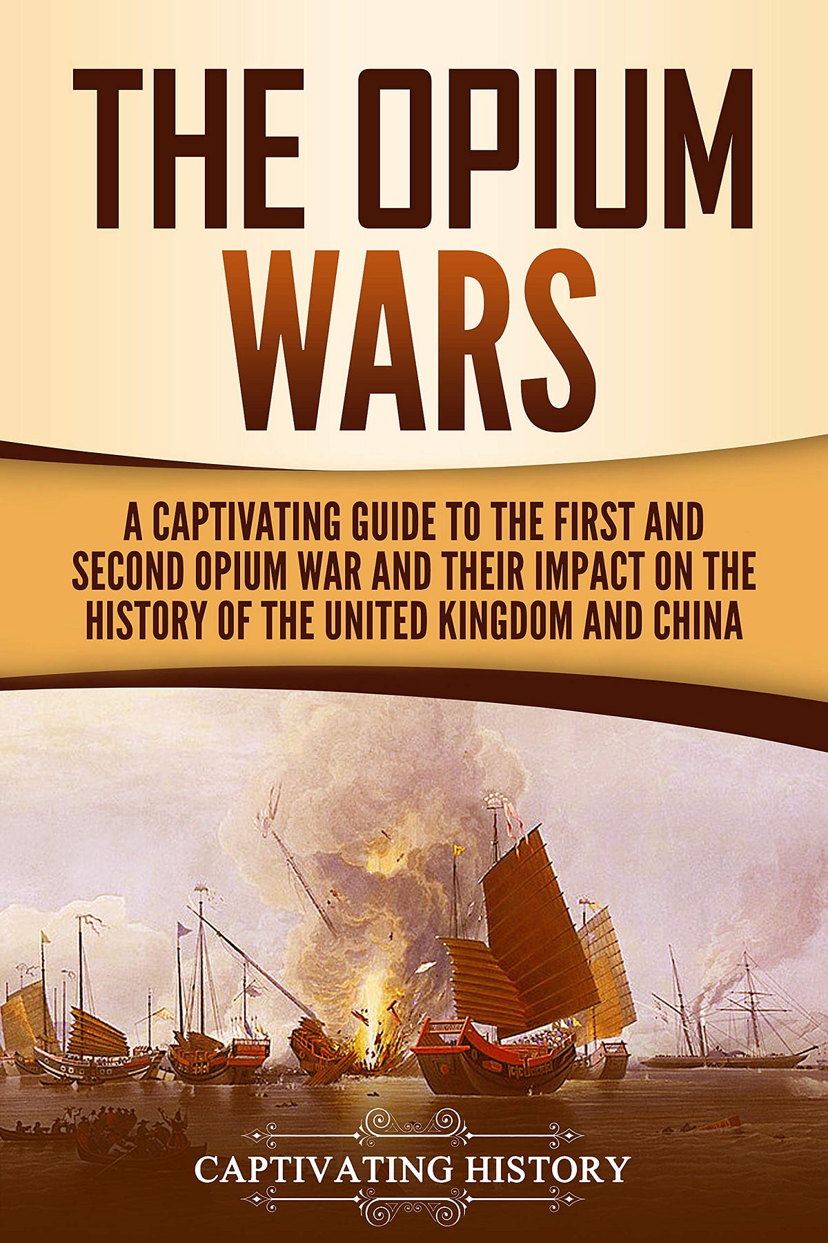 [DOWNLOAD] The Opium Wars: A Captivating Guide to the First and Second ...