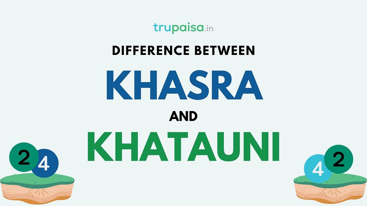 Difference between Khasra & Khatauni | by Manu Dhiman | Medium