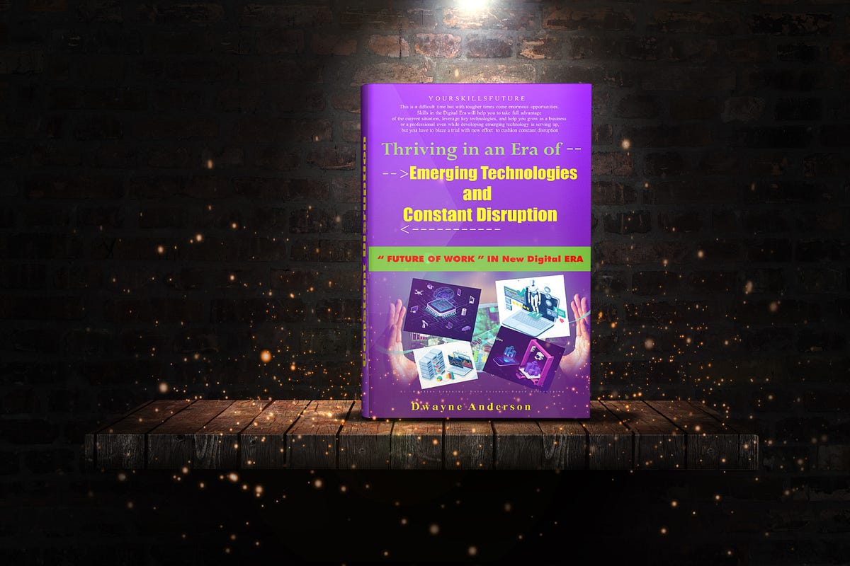 Thriving in an Era of Emerging Technologies and Constant Disruption ...