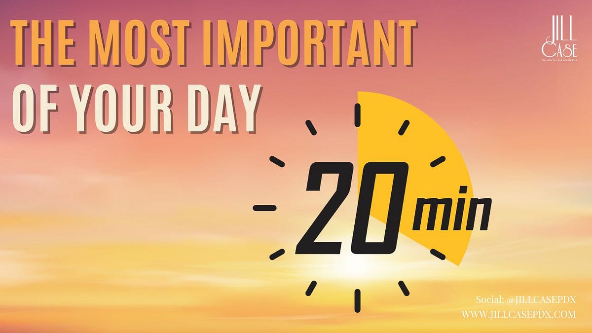 The Most Important Moment of your Day | by Jill Case | Medium