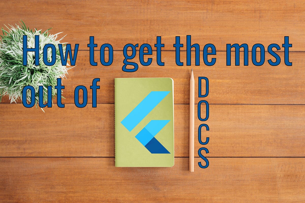 How To Use Flutter Documentation So Simple But So Powerful Tips By Raouf Rahiche Flutter