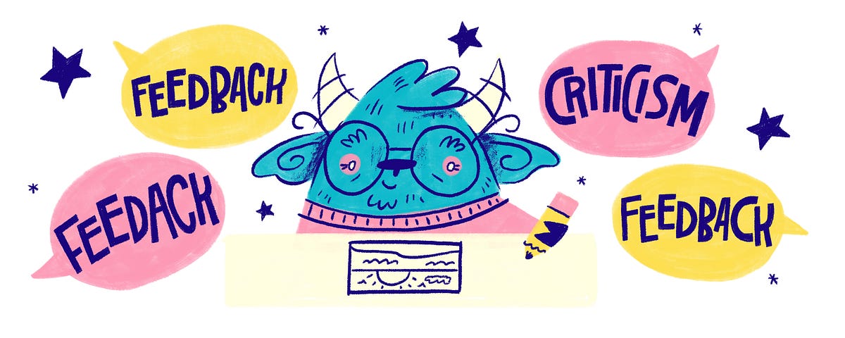 A Designer’s Guide to Receiving Criticism and Managing Feedback | by ...