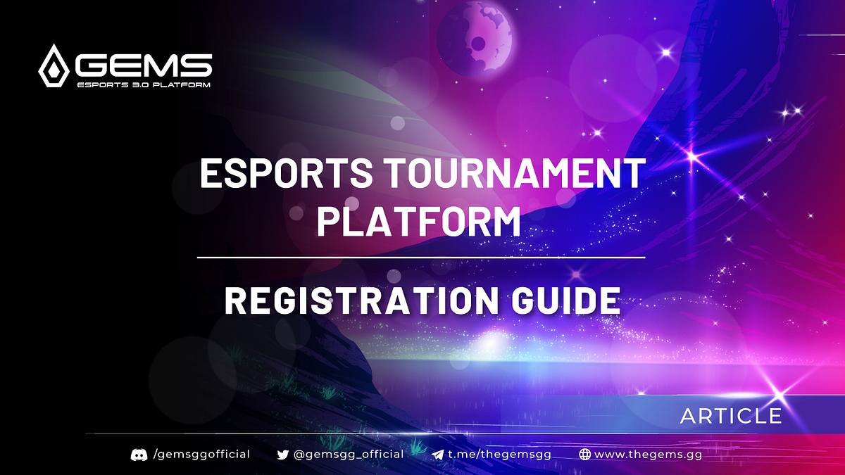 GEMS: Esports Tournament Platform Registration Guide | by thegemsgg ...