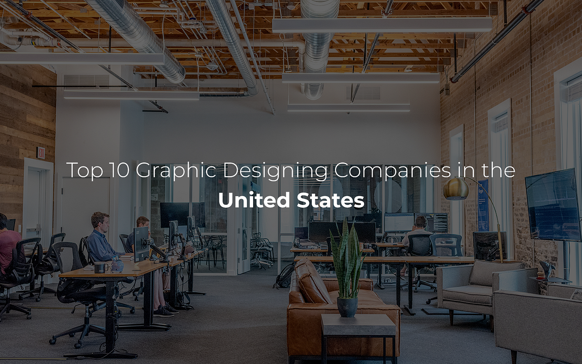 Top 10 Graphic Designing Companies in the United States | by Designster ...