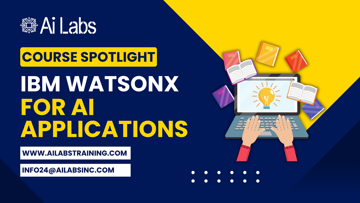 Course Spotlight: IBM WatsonX for AI Applications | by Ai Labs Inc | Jul, 2025 | Medium