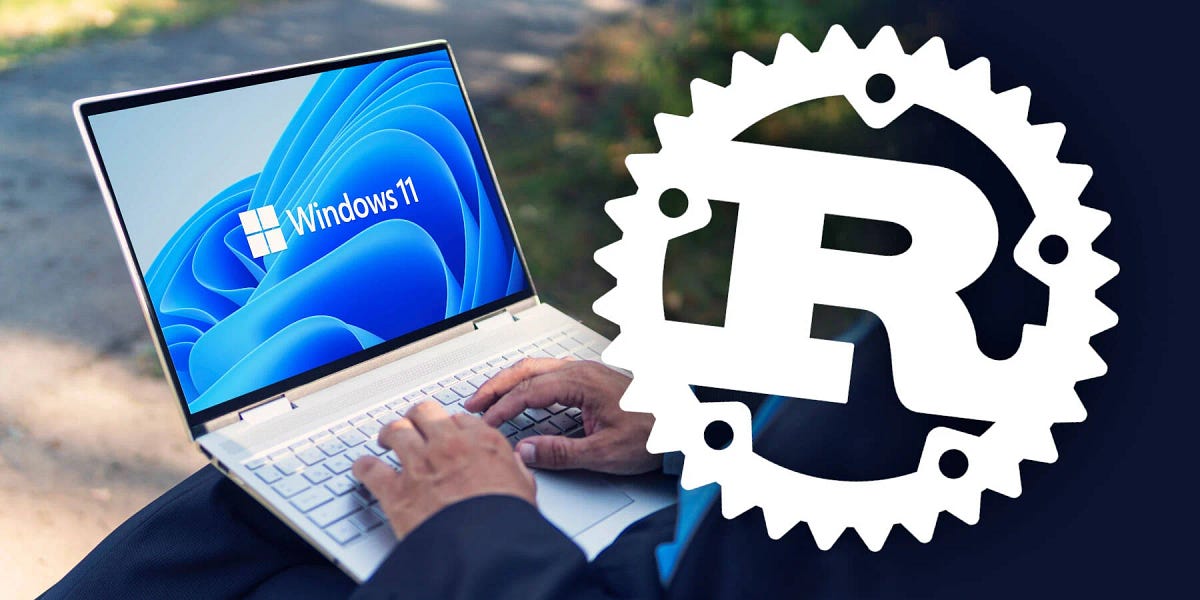 Why Microsoft Tried to Rewrite Windows in Rust | by TechPreneur | Sep ...