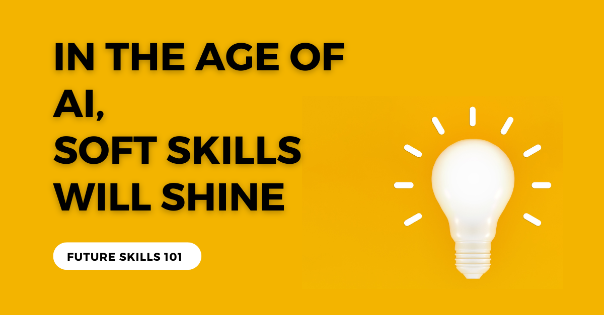 In the Age of AI, Soft Skills will Shine | by Ashish Gupta | Medium