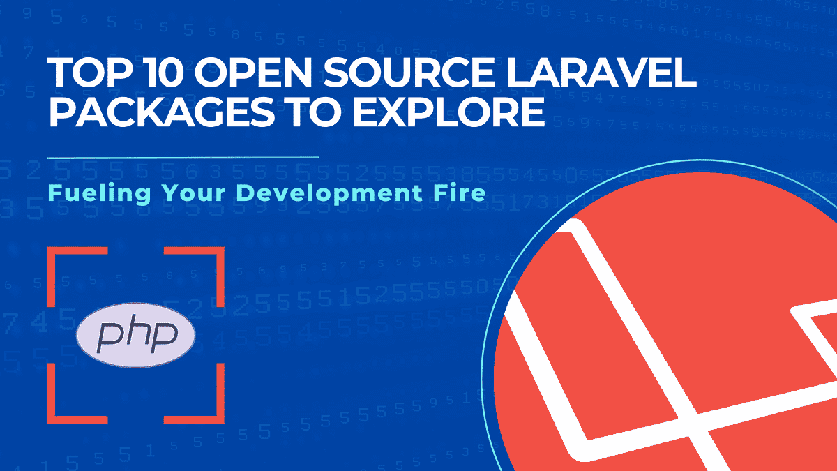 Top 10 Open Source Laravel Packages to Explore | Stackademic