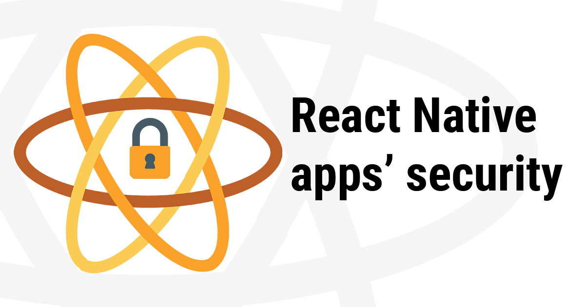 Top Factors to Consider for React Native Security | by Reactjs India ...