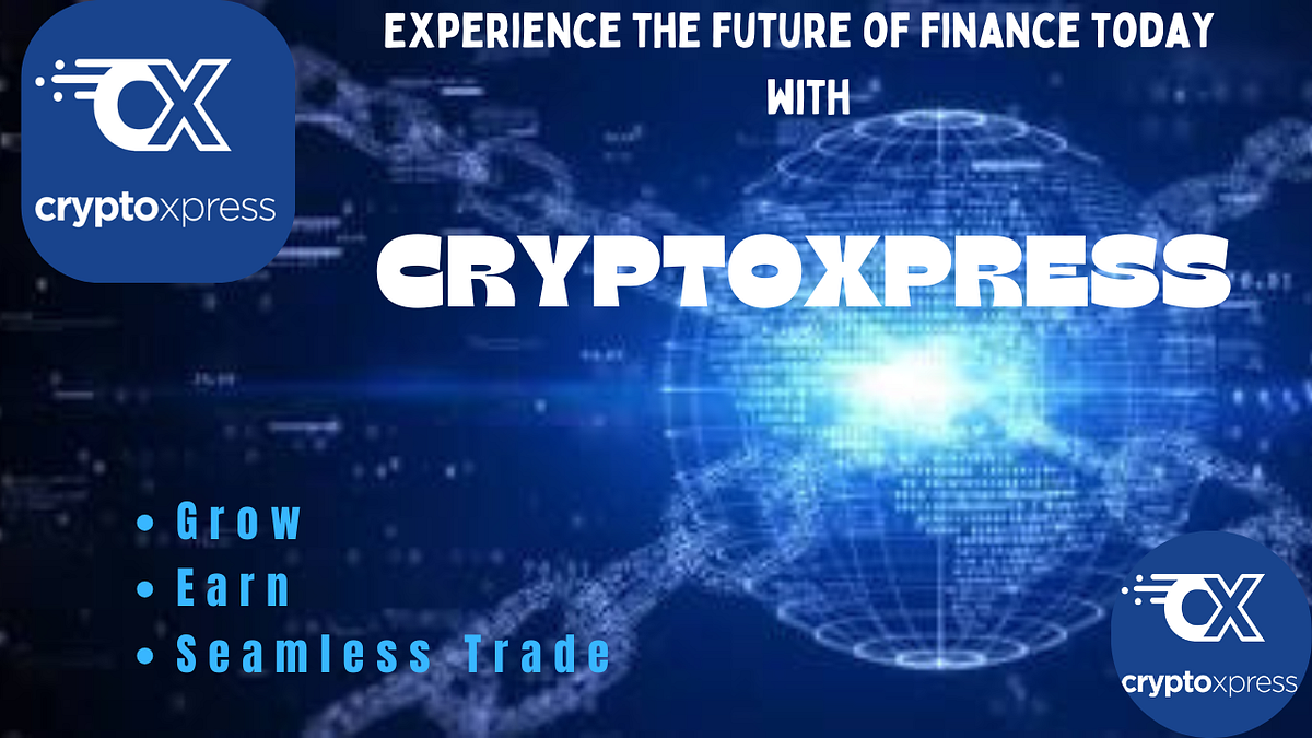 Exploring the Latest Innovations at CryptoXpress | by Mfoniso Ufia ...