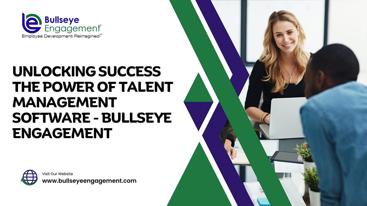 Unlocking Success The Power of Talent Management Software — Bullseye ...