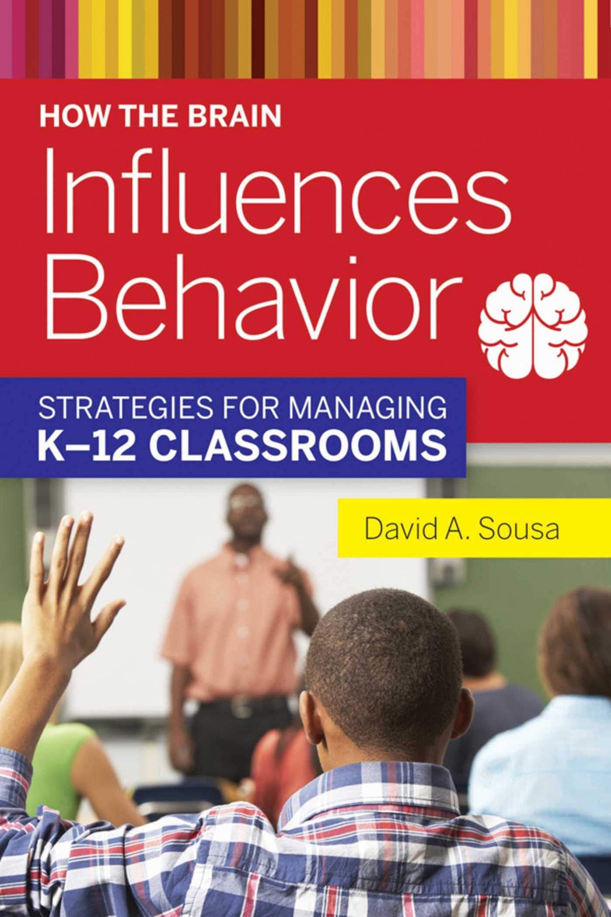[READ] How the Brain Influences Behavior: Strategies for Managing K?12 ...