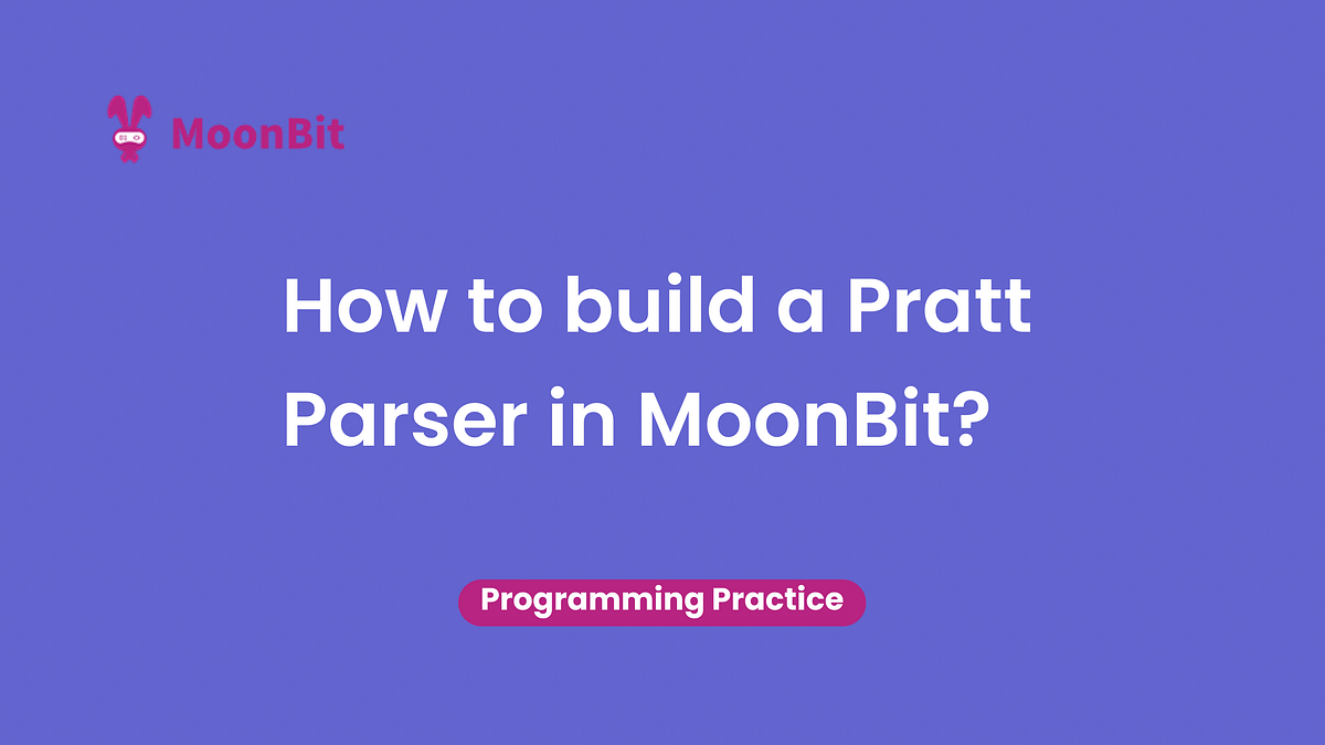 How to implement a Pratt Parser in MoonBit? | by MoonBit | Jan, 2024 | Medium
