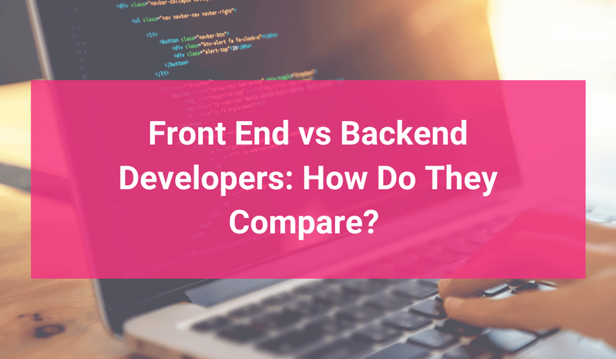 Front End vs Backend Developers: How Do They Compare? | by Hanna | Medium