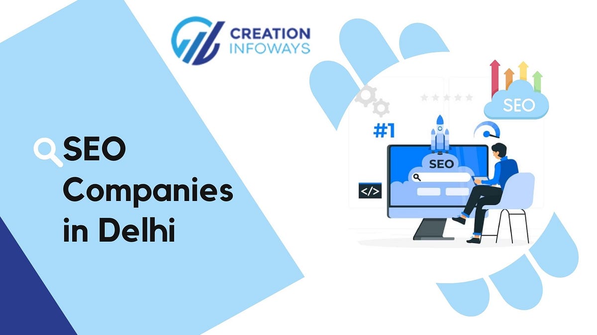 Who Are the Leading SEO Services Companies in Delhi? | by Creation ...