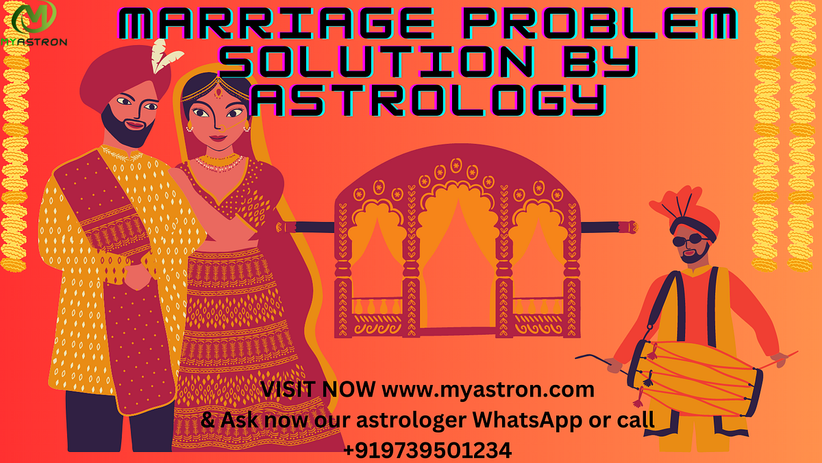 Marriage problem solution by astrology - Jenanitisha - Medium