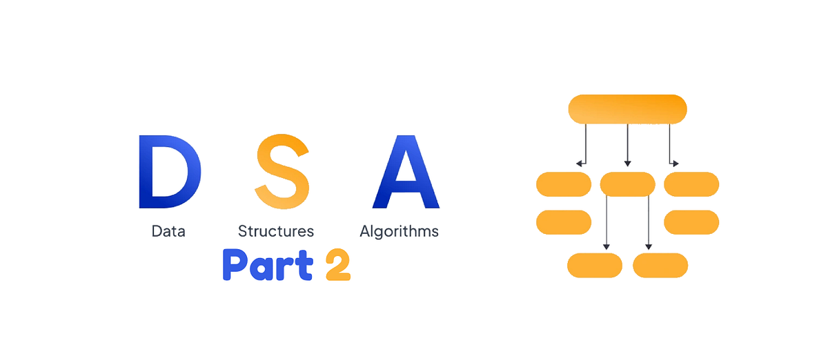 DSA (Data Structures and Algorithms) Part — 2 - Koustav Kumar Das - Medium