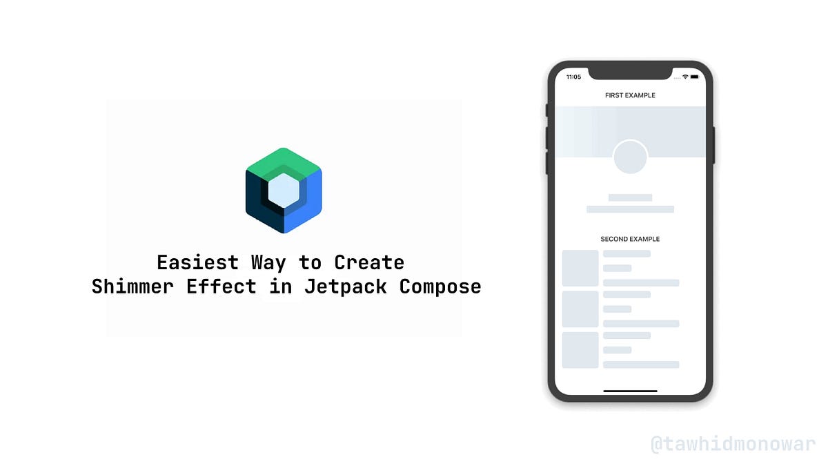 Easiest Way to Create a Shimmer Effect in Jetpack Compose | by @tawhidmonowar | ProAndroidDev