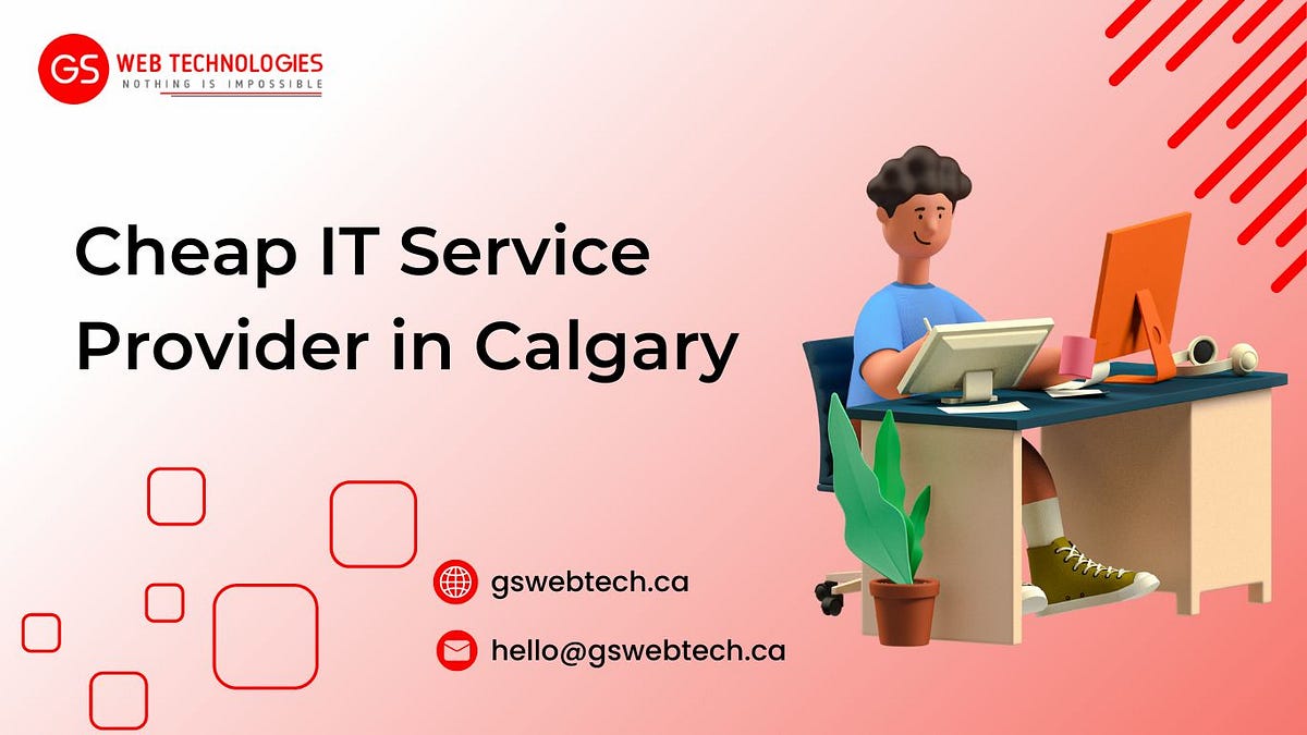 Cheap IT service provider in Calgary - GSWebTechnologiesCa - Medium