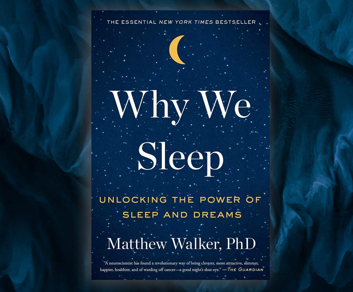The 7 Secrets of Good Sleep, According to Matthew Walker in “Why We ...