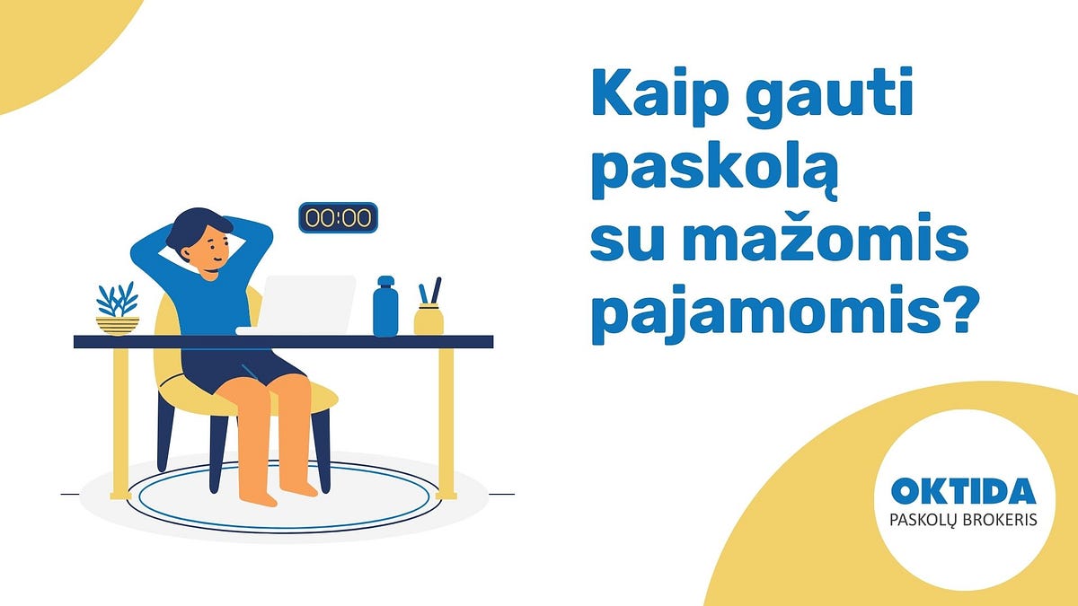 Kaip gauti paskolą su mažomis pajamomis? | Medium