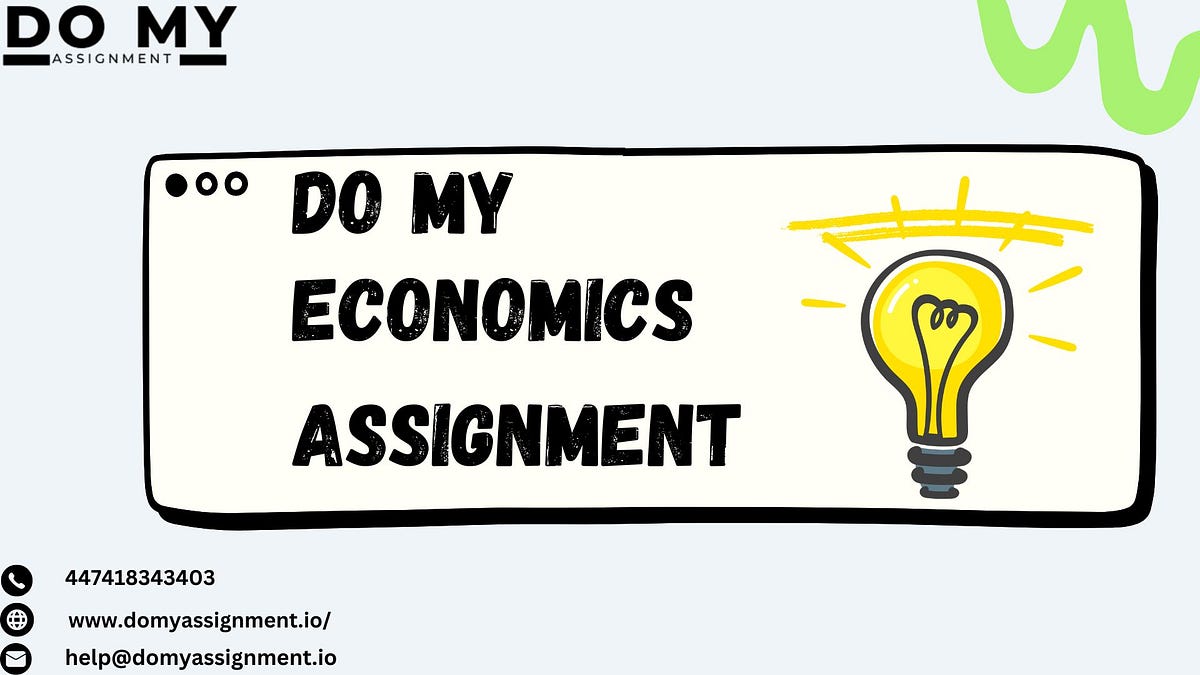 Do My Economics Assignment | Albus | |2024 Updated| | Medium