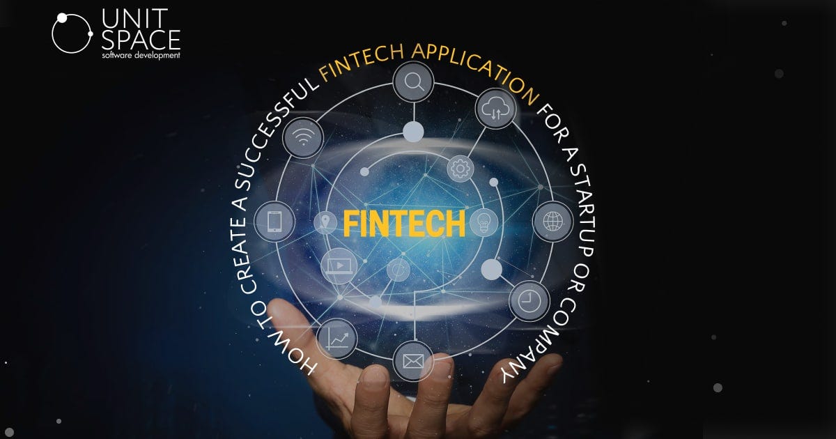 How to Create a Successful Fintech Application for a Startup or Company ...