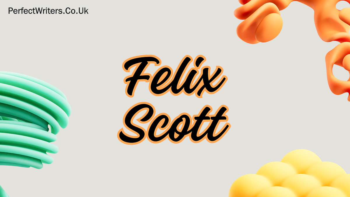 Felix Scott Net Worth, Wife, Age, Height, Weight | by Perfect Writers ...