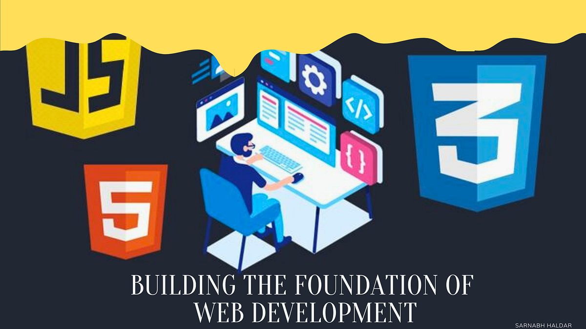 Don’t Know Where to Start? Building the Foundation of Web Development ...