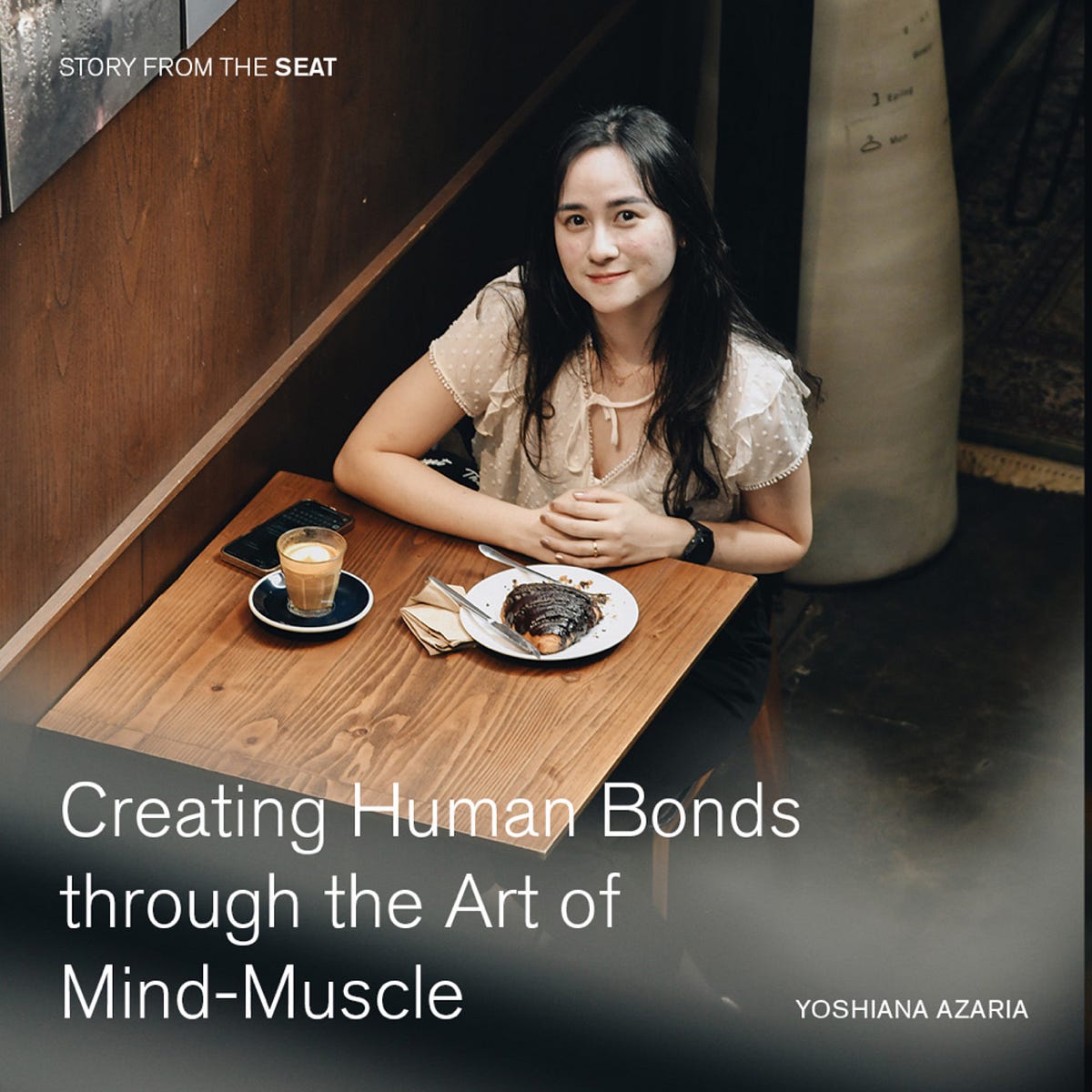 STORY FROM THE SEAT: “Creating Human Bonds through the Art of Mind-Muscle Connection”, Yoshiana ...