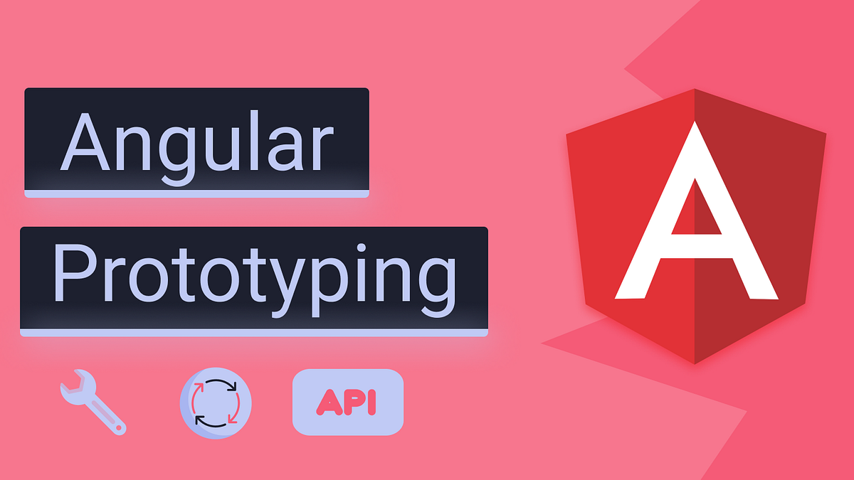 Angular: Develop Faster with Prototyping | by Erxk | ITNEXT